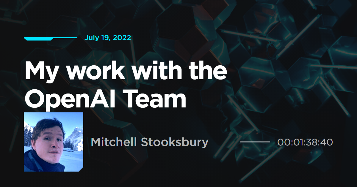 My work with the OpenAI Team